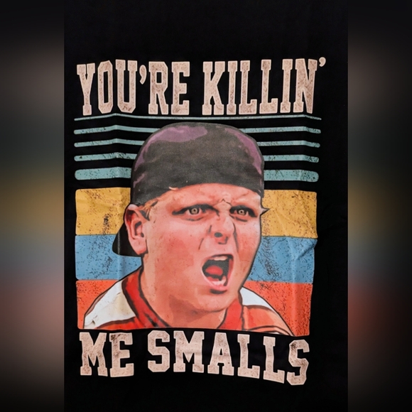 Tops | Sandlot Black Graphic Tshirt Youre Killin Me Small Size Small ...